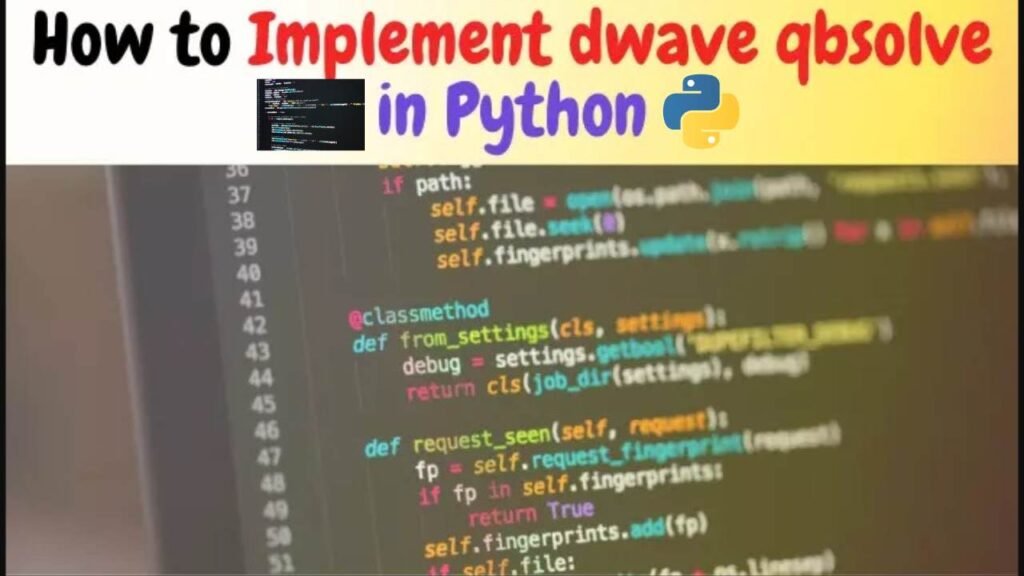 How To Implement Dwave Qbsolve In Python